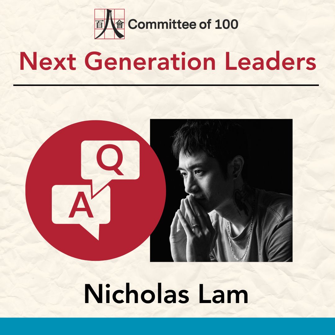 Q&A Series – Next Generation Leaders: Nicholas Lam - Committee of 100