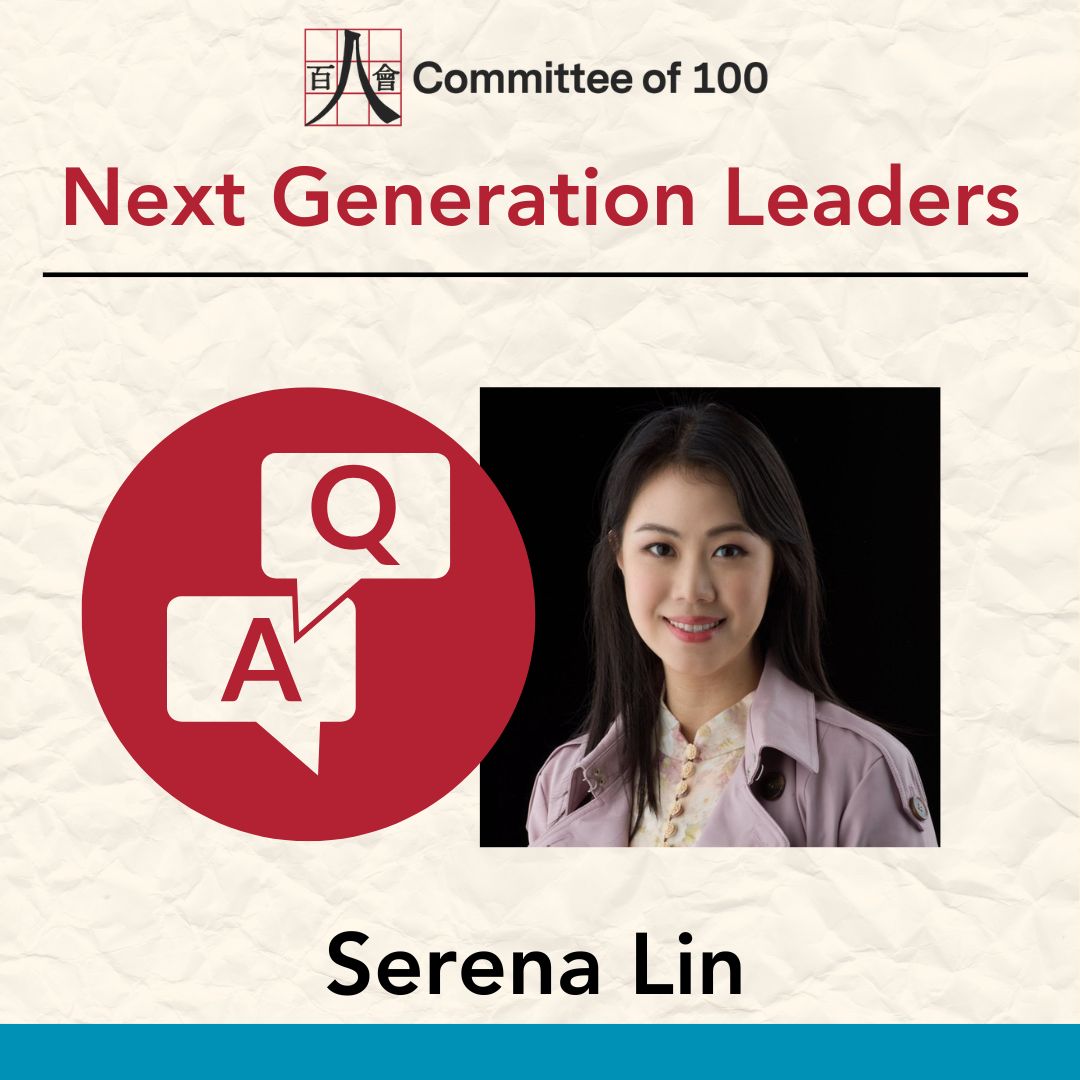 Q&A Series – Next Generation Leaders: Serena Lin - Committee of 100